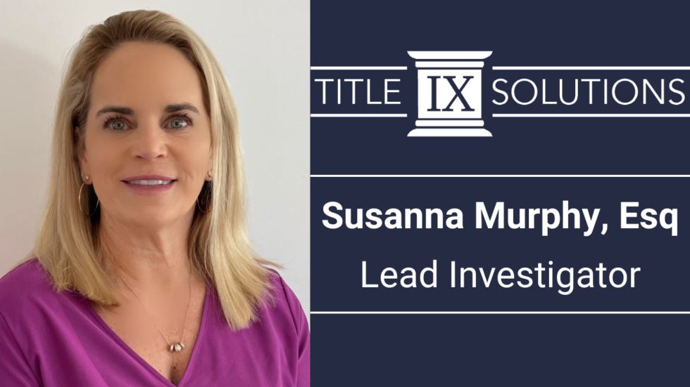 Susanna Murphy, Esq Brings Decades of Experience to Title IX Solutions ...