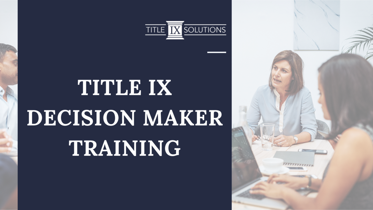 Level I: Title IX Decision-Maker Training - Title IX Solutions